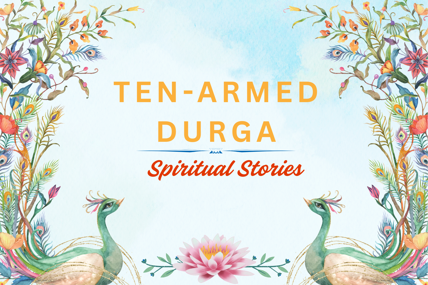 The Ten-Armed Durga: Meaning, Weapons & Divine Symbolism – Astro Chart