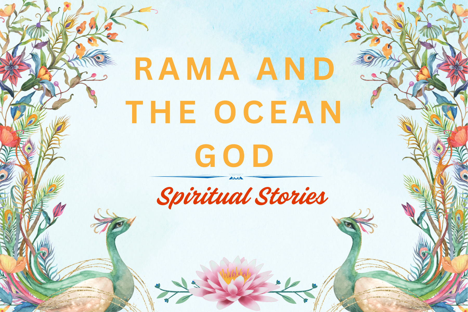 Rama and the Ocean God: Ram Setu, Teamwork & Vedic Leadership Lessons ...